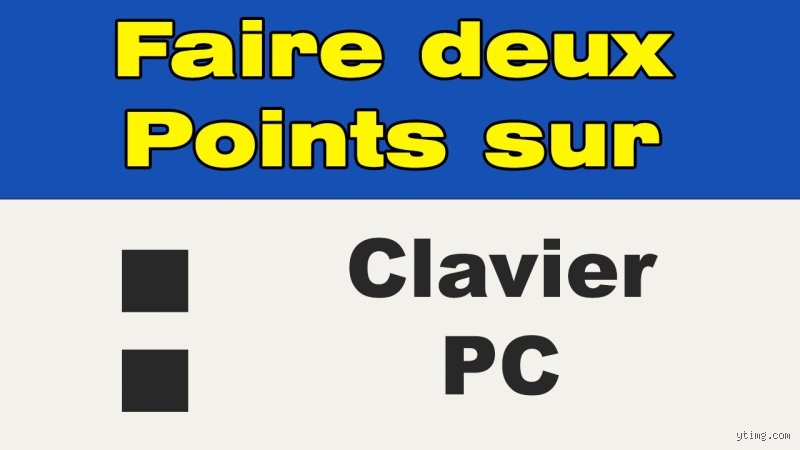 Comment faire les deux-points