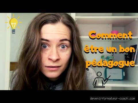 C'est quoi un bon pédagogue