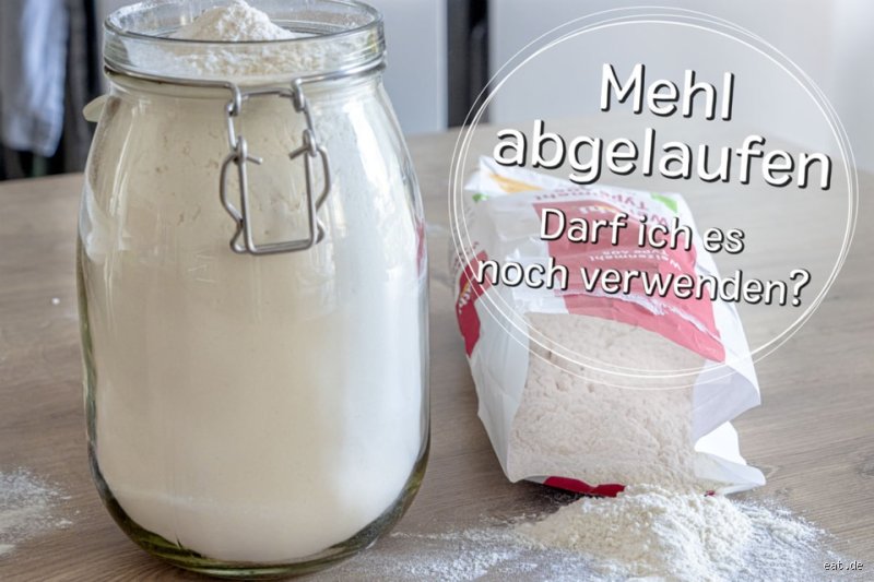 Kann man 2 Jahre abgelaufenes Mehl noch verwenden? Die Wahrheit über ...