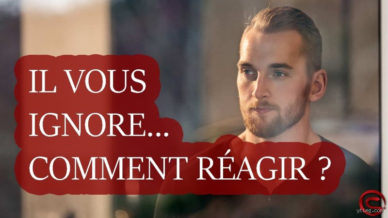 Comment réagir avec une personne qui vous ignore