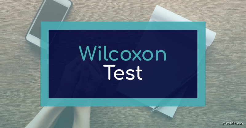 Quand utiliser le test de Wilcoxon