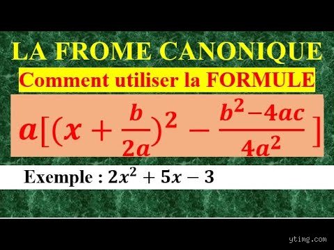 Quelle est la formule de la forme canonique