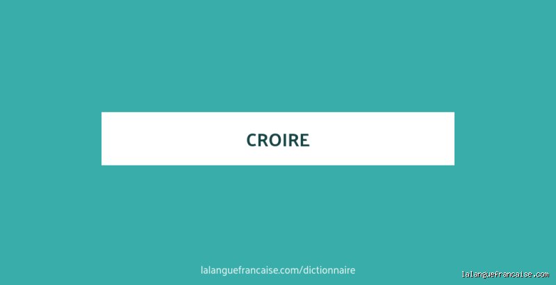 Quelle est la signification de croire