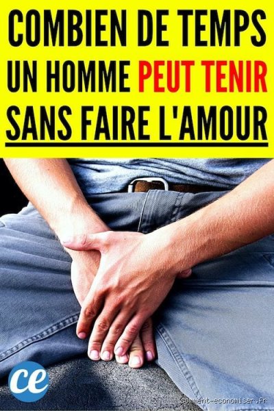 Est-ce que un homme peut rester sans faire l'amour