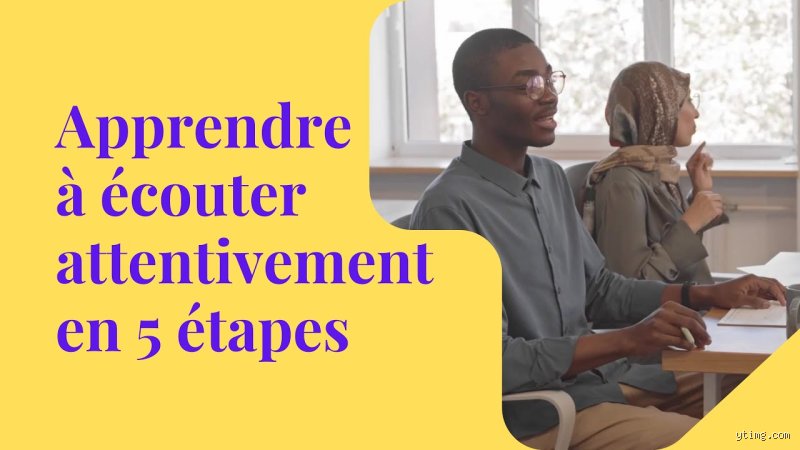 Comment écouter attentivement